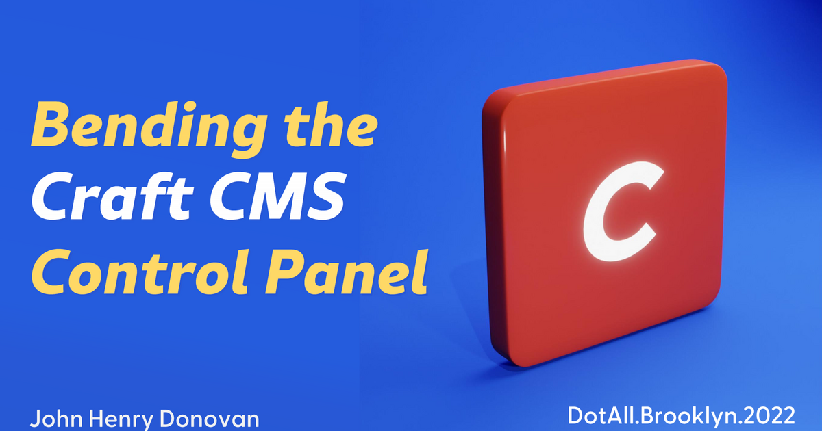 Bending the Craft CMS Control Panel