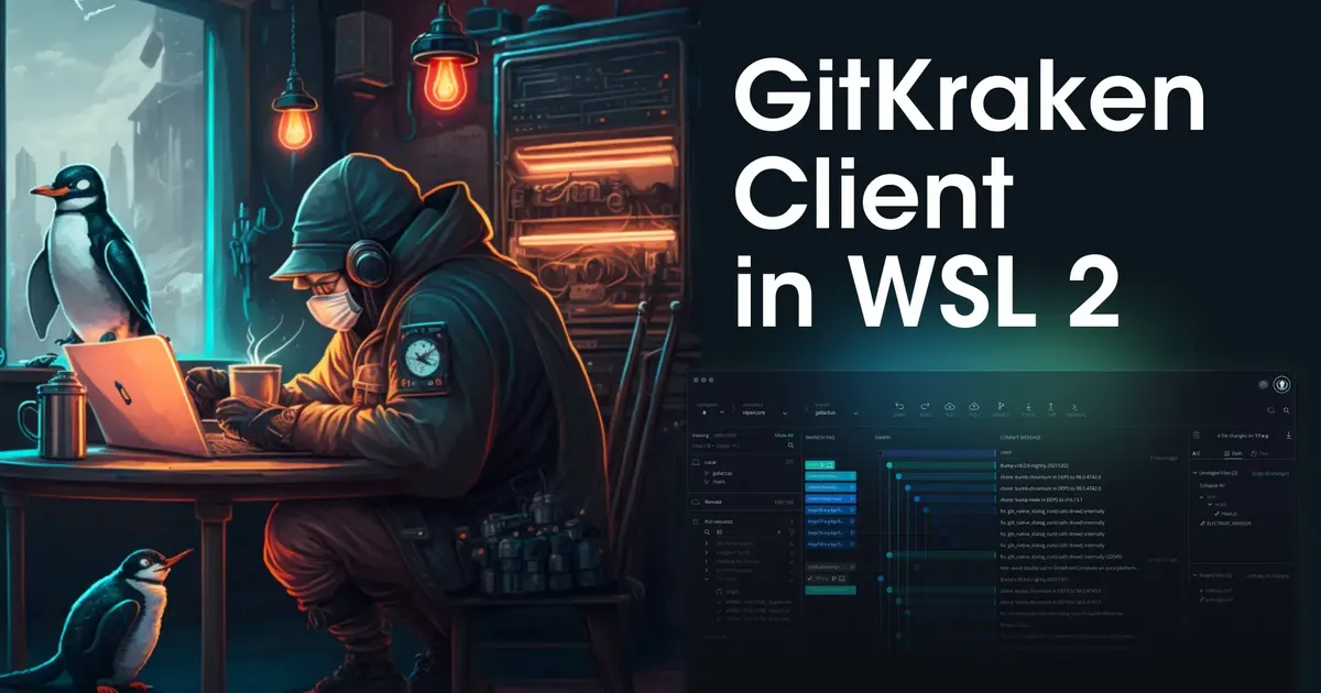 Using GitKraken Client in WSL 2